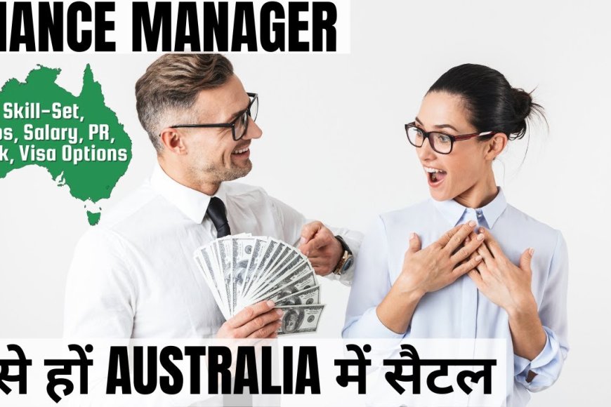 Finance Manager Career and Immigration options for Australia ...