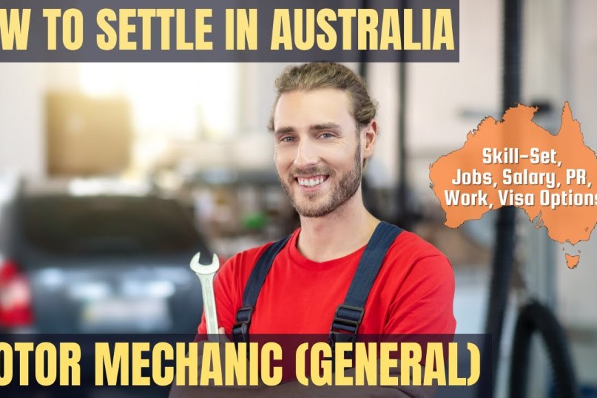 Motor Mechanic (General) Career and Immigration options for Australia ...