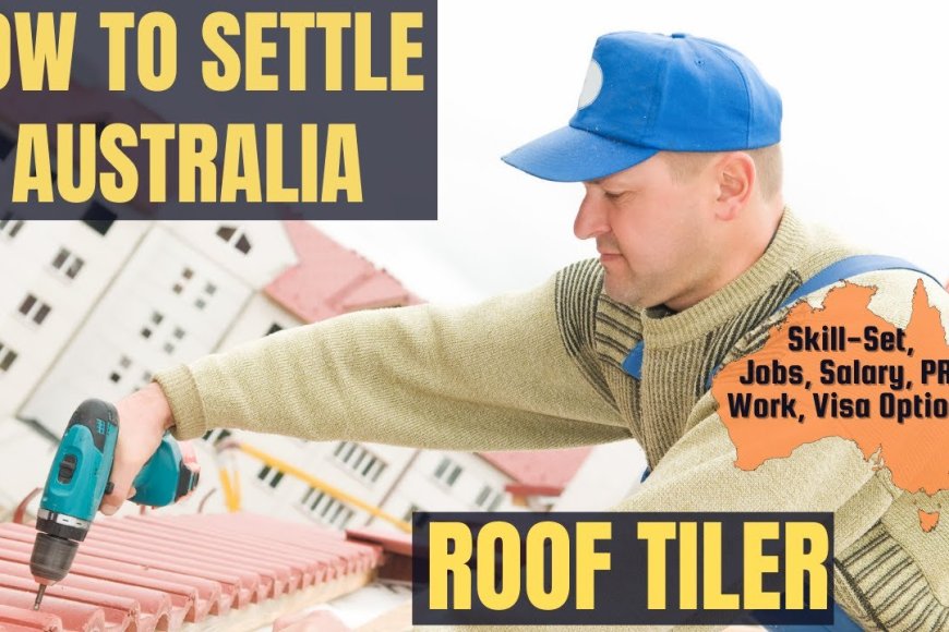 Roof Tiler Career and Immigration options for Australia - Australia ...